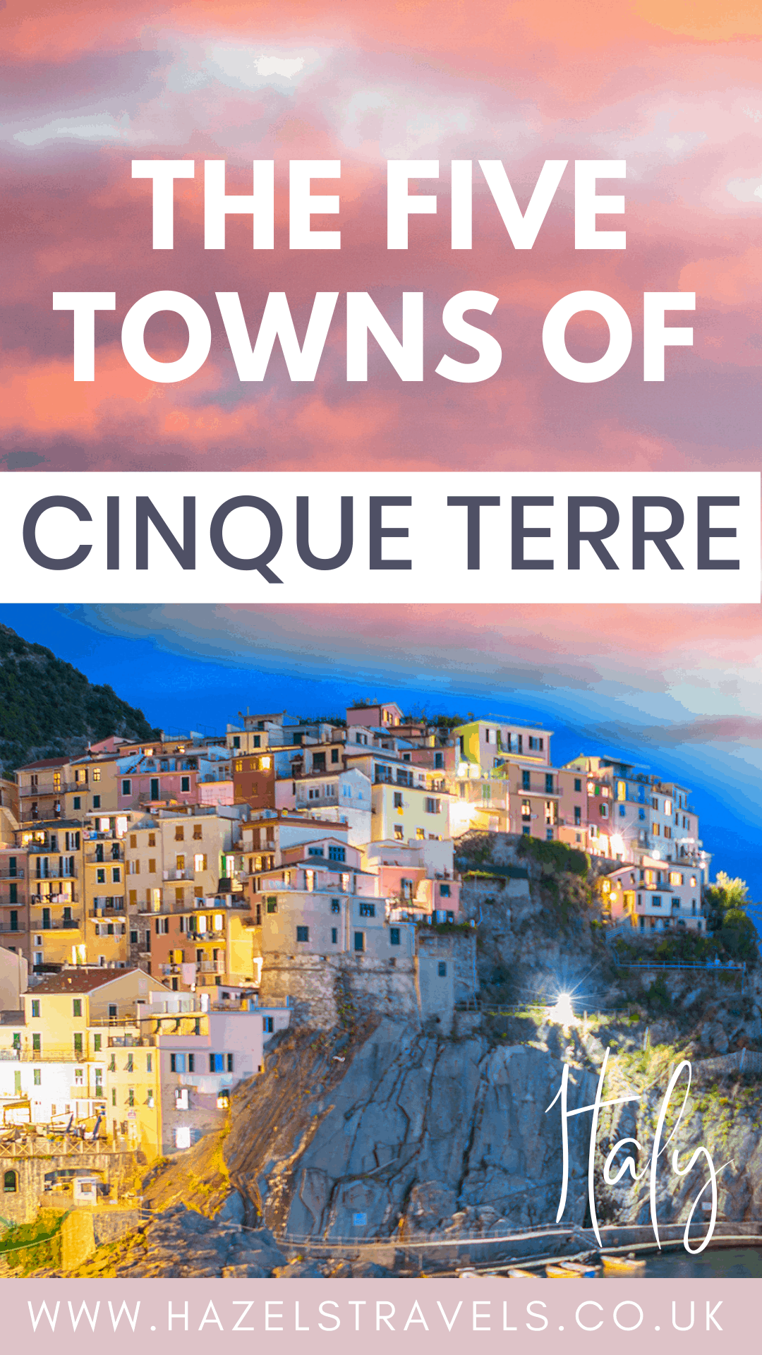 Cinque Terre Towns: Ultimate Guide | Hazel’s Travels