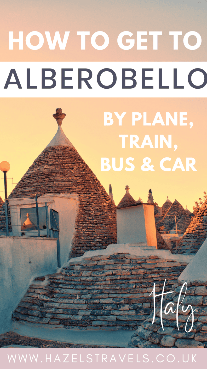 How to Get to Alberobello, Italy | Hazel’s Travels
