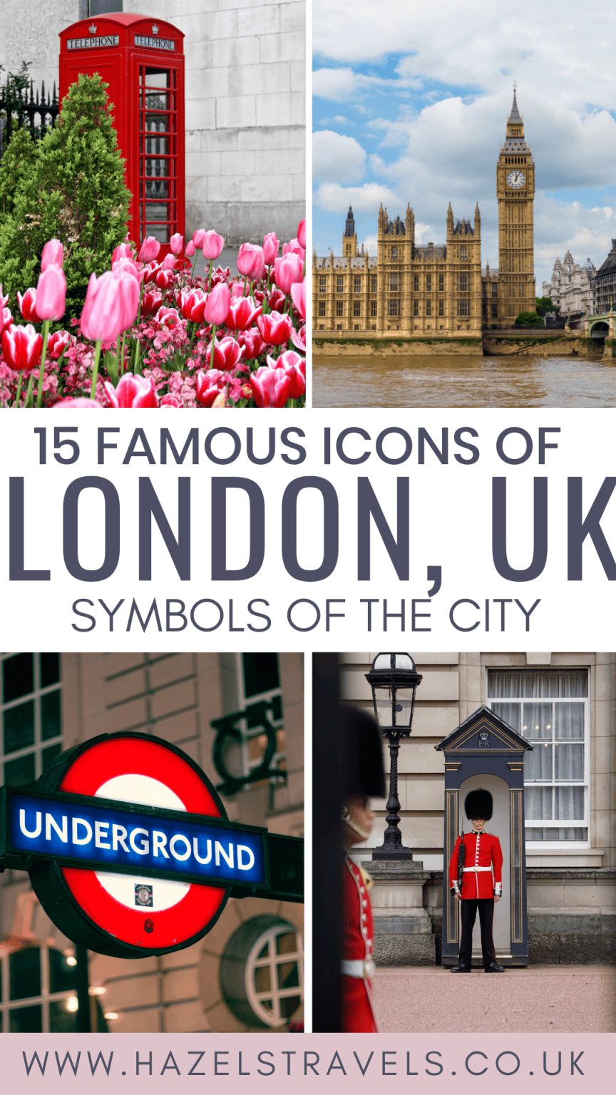 15 Famous Icons of London | Hazel’s Travels